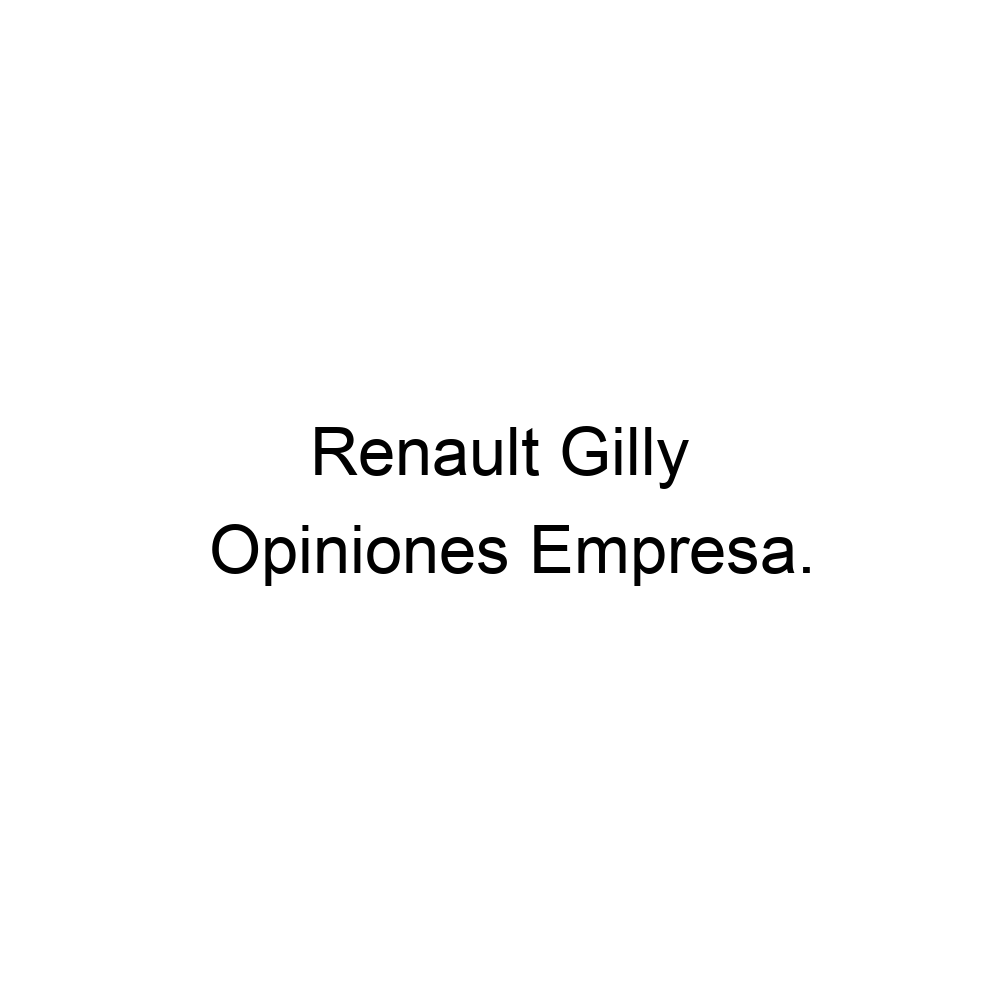 Opiniones Renault Gilly,